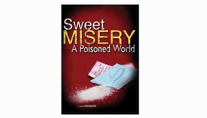 Review: Sweet Misery: A Poisoned World (documentary)
