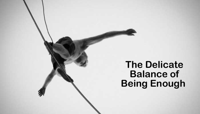 The Delicate Balance of Being Enough - Counting My Spoons