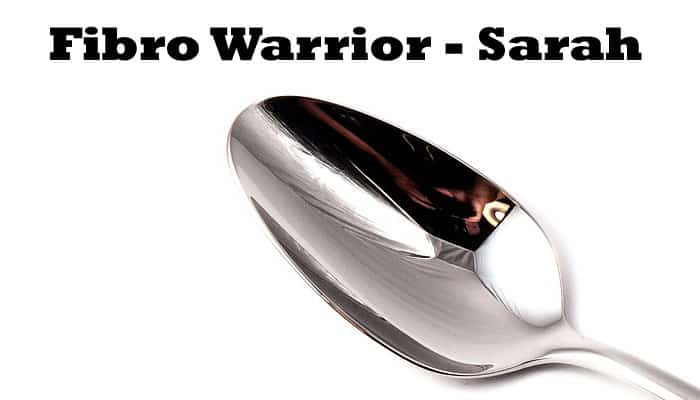 Fibro Warrior - Sarah Ostrin - Counting My Spoons