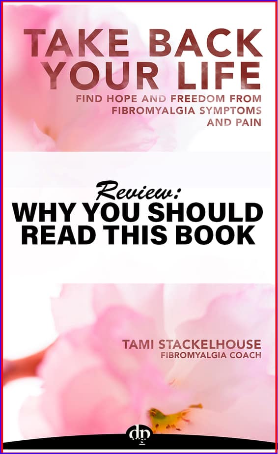 Book review: Take Back Your Life by Tami Stacklehouse Fibromyalgia ...
