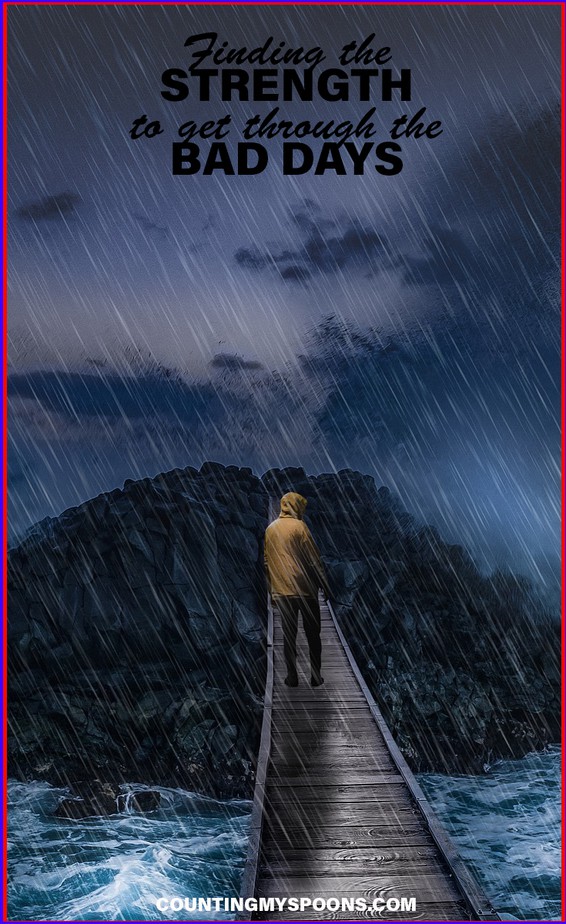 Finding the Strength to Get Through Bad Days - Counting My Spoons