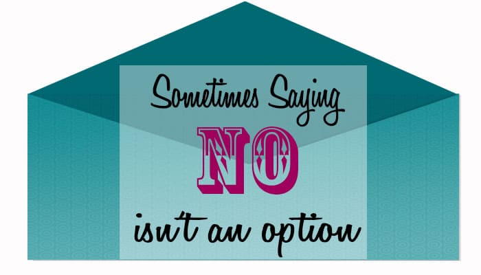 Sometimes saying No isn't an option - Counting My Spoons Sometimes saying No isn't an option - Counting My Spoons