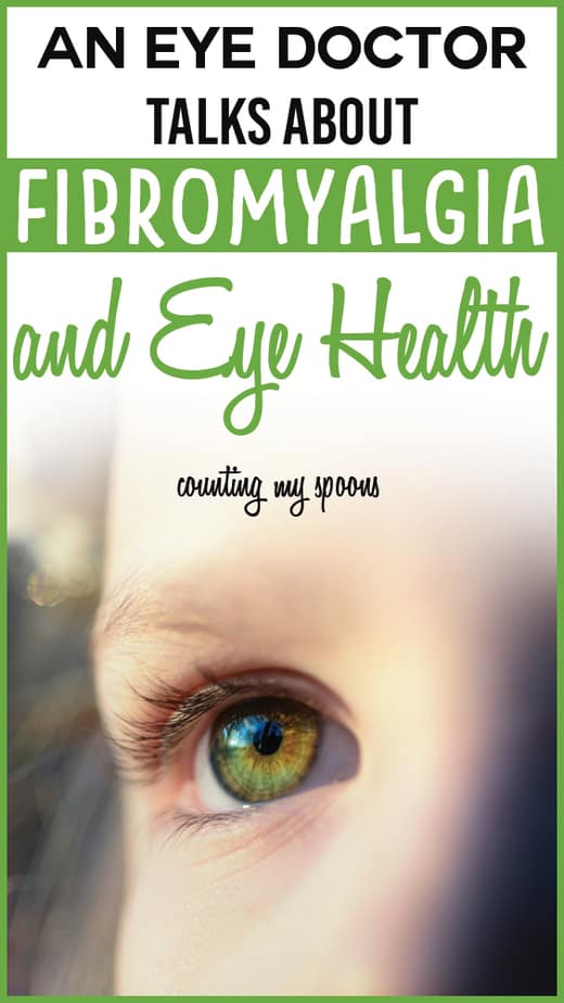 An Eye Doctor talks about Fibromyalgia and Eye Health - Counting My Spoons