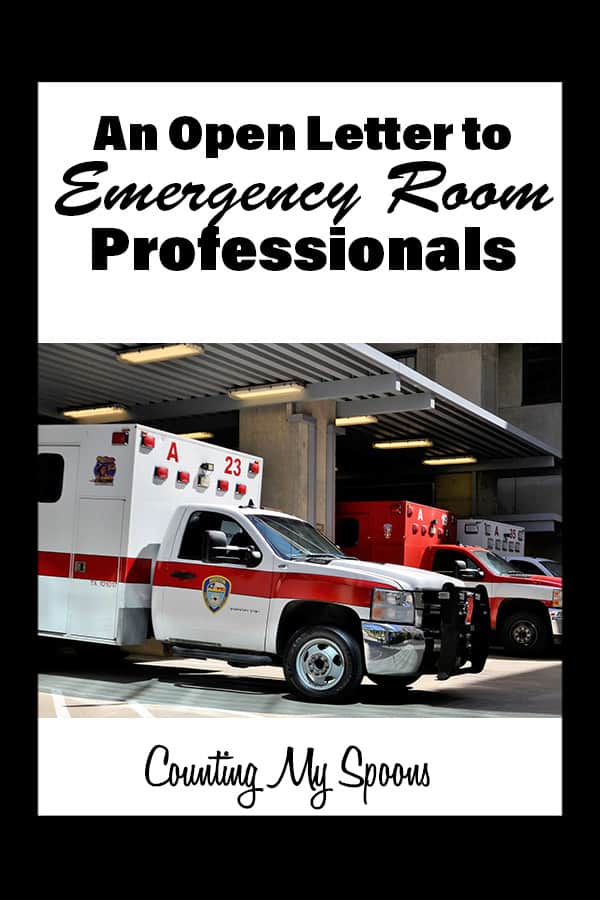 An Open Letter to ER Professionals - Counting My Spoons
