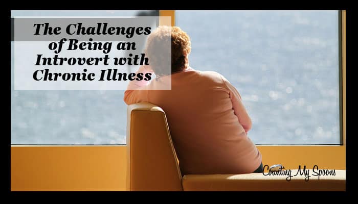 4 Challenges of Being an Introvert with Chronic Illness - Counting My ...