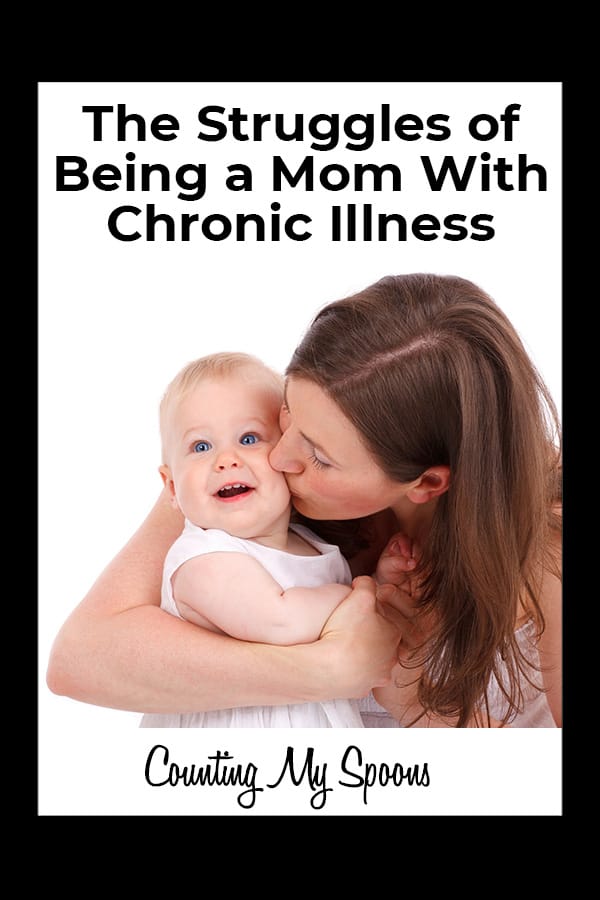 The Struggles of Being a Mom with Chronic Pain - Counting My Spoons