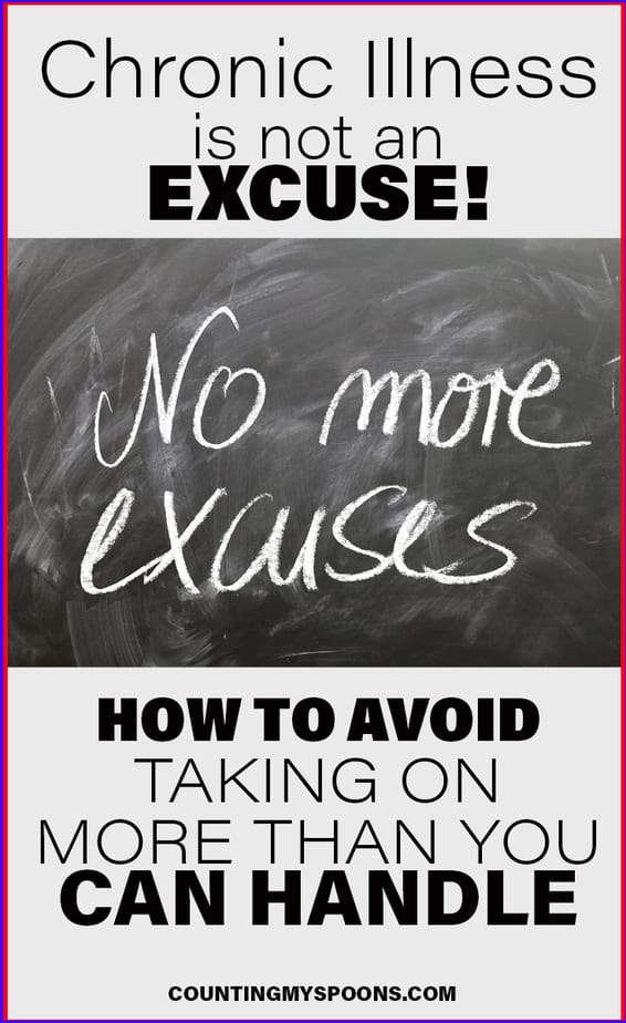 Stop Using Your Illness as an Excuse - Counting My Spoons