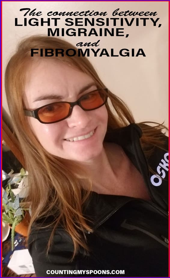 Light Sensitivity and Fibromyalgia and migraines - Counting My Spoons