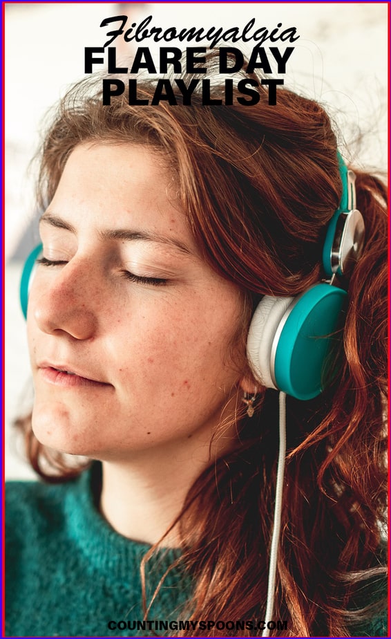A Playlist for Fibromyalgia Flare Days - Counting My Spoons
