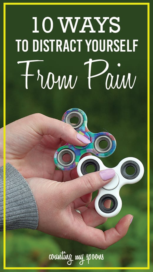10 Ways to Distract Yourself From Pain- Counting My Spoons