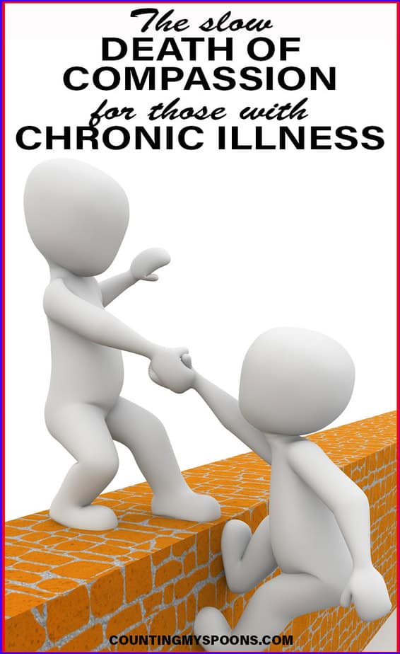 The Slow Death of Compassion For the Chronically Ill - Counting My Spoons